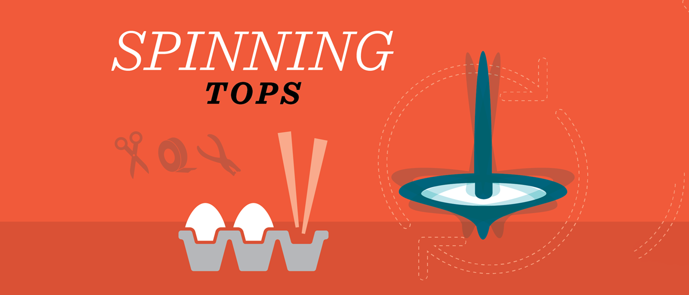 Spinning Tops Challenge | The Franklin Institute