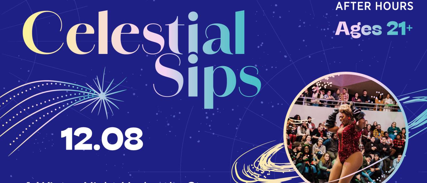 SOLD OUT - Science After Hours: Celestial Sips: | The Franklin Institute